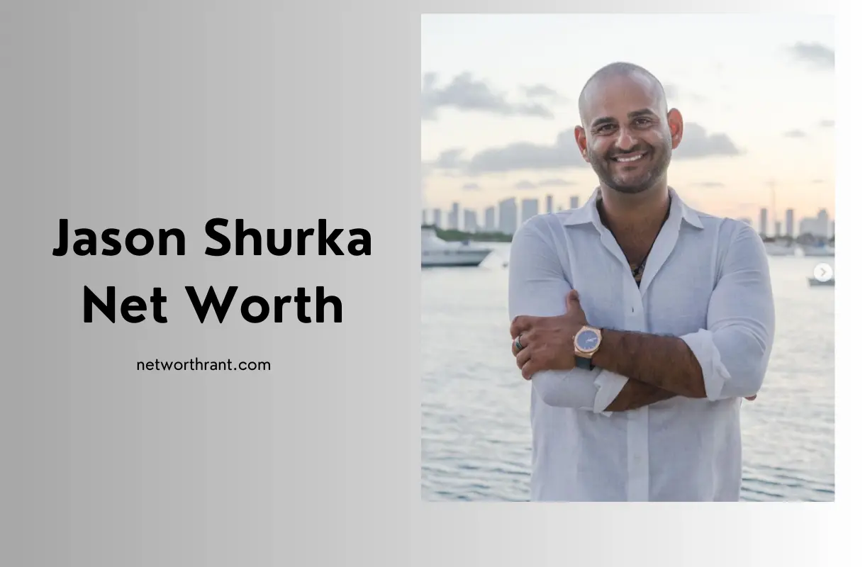 Jason Shurka Net Worth (2024): How He Made His $21 Million Empire?